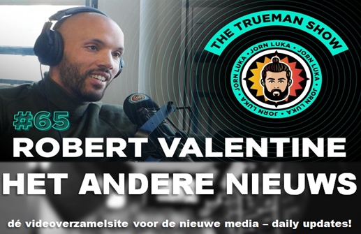 The Trueman Show: Robert Valentine – Het Andere Nieuws