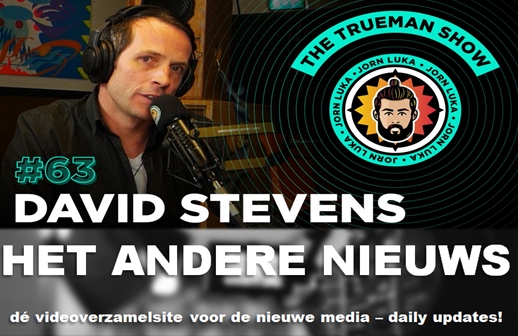 The Trueman Show # 63 David Stevens – Het Andere Nieuws